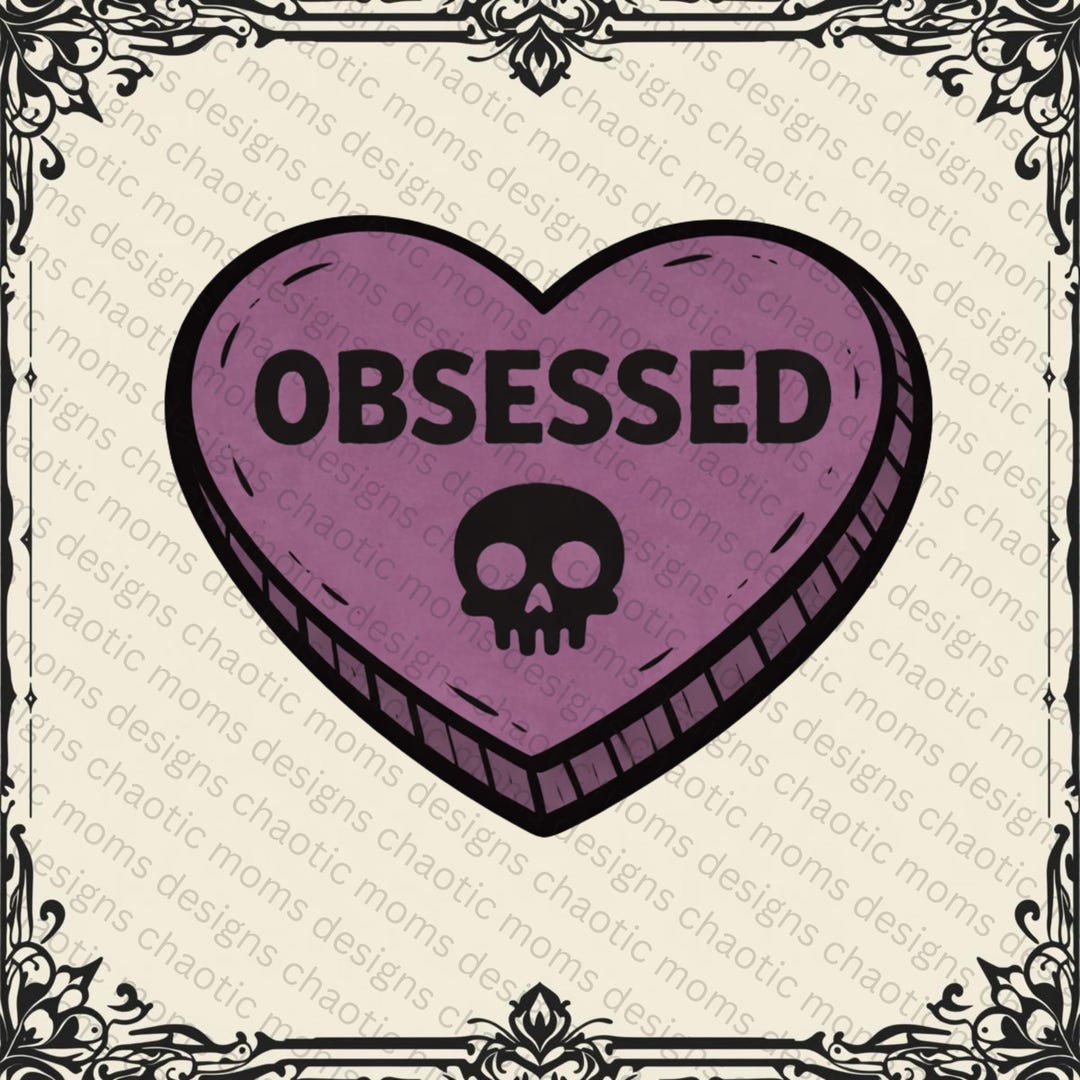 Obsessed – Gothic Valentine PNG File | Dark Romance Candy Heart Digital ...