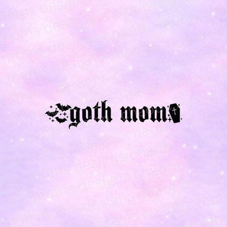 Goth Mom Car Decal • Spooky Goth Mama Sticker • Cute Dark Aesthetic ...