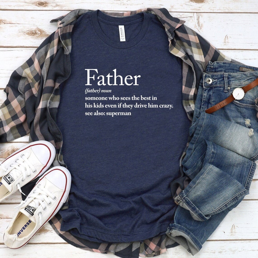 Father Definition Shirt,father’s Day Shirt,dad Shirt,father's Day Gift ...