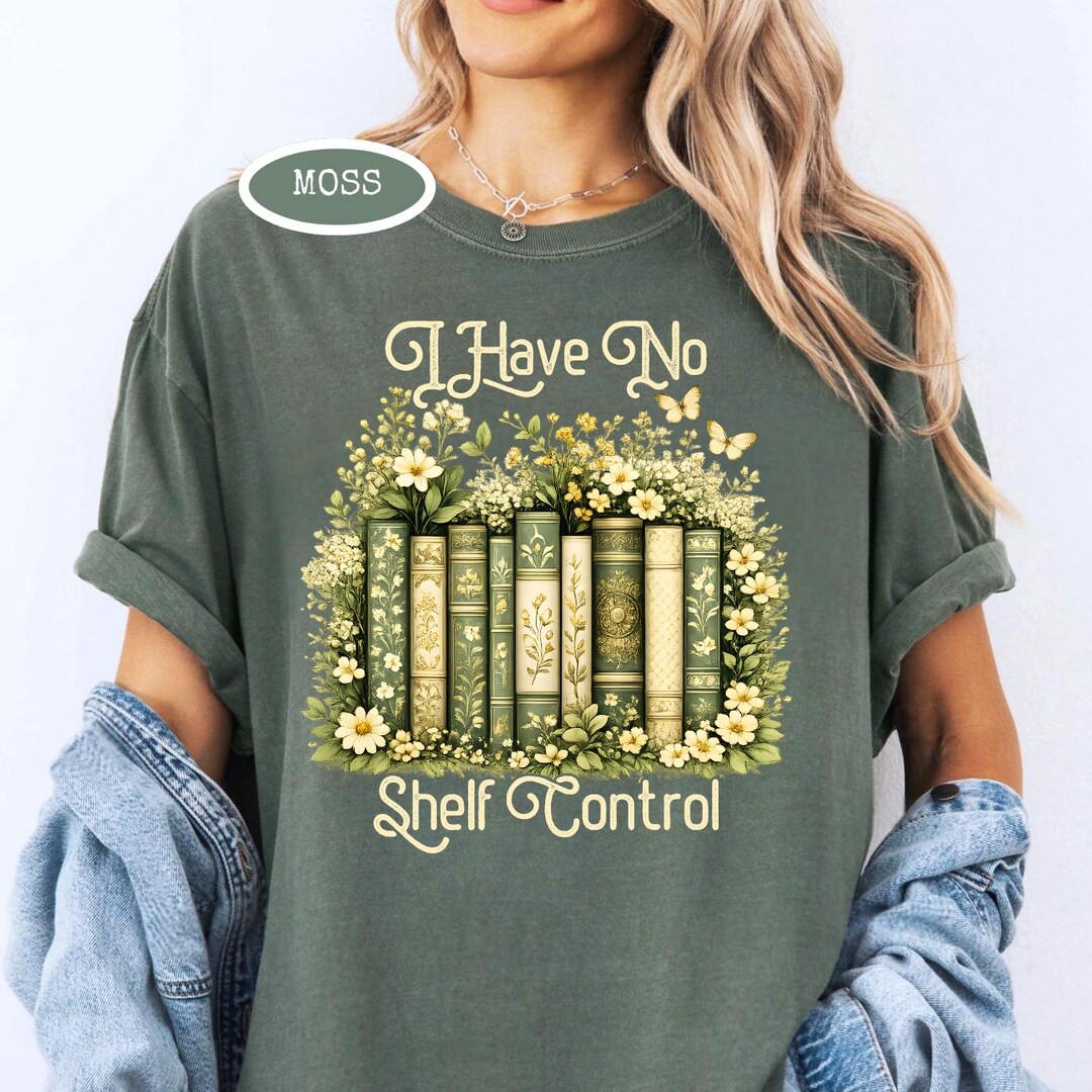 I Have No Shelf Control Shirt, Bookworm Gift, Book T-shirt, Librarian ...