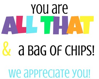All That and a Bag of Chips Teacher Appreciation Gift Tag - Etsy