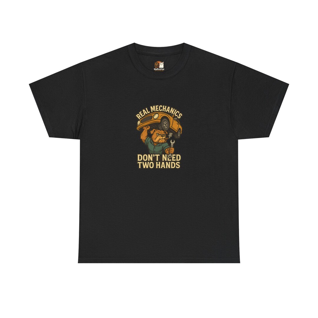 Real Mechanics Don't Need Two Hands T-shirt | Mechanic Funny Tee - Etsy