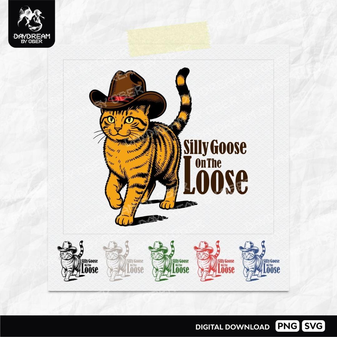 Silly Goose on the Loose Cat Cowboy PNG, Funny Western Cat Illustration ...