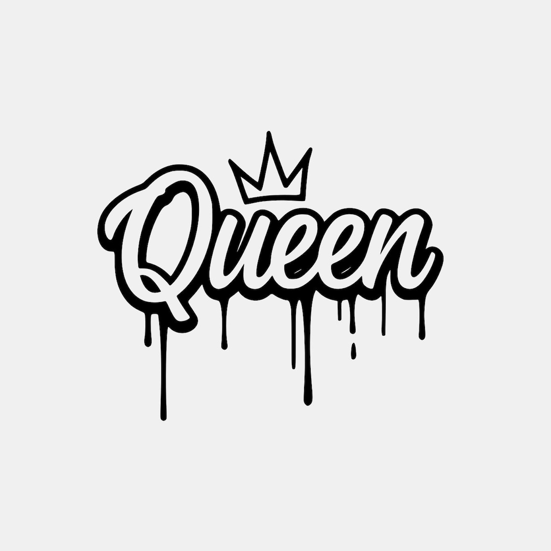 Queen Dripping Script SVG, Graffiti Crown Decal, Bold Hip Hop Queen ...