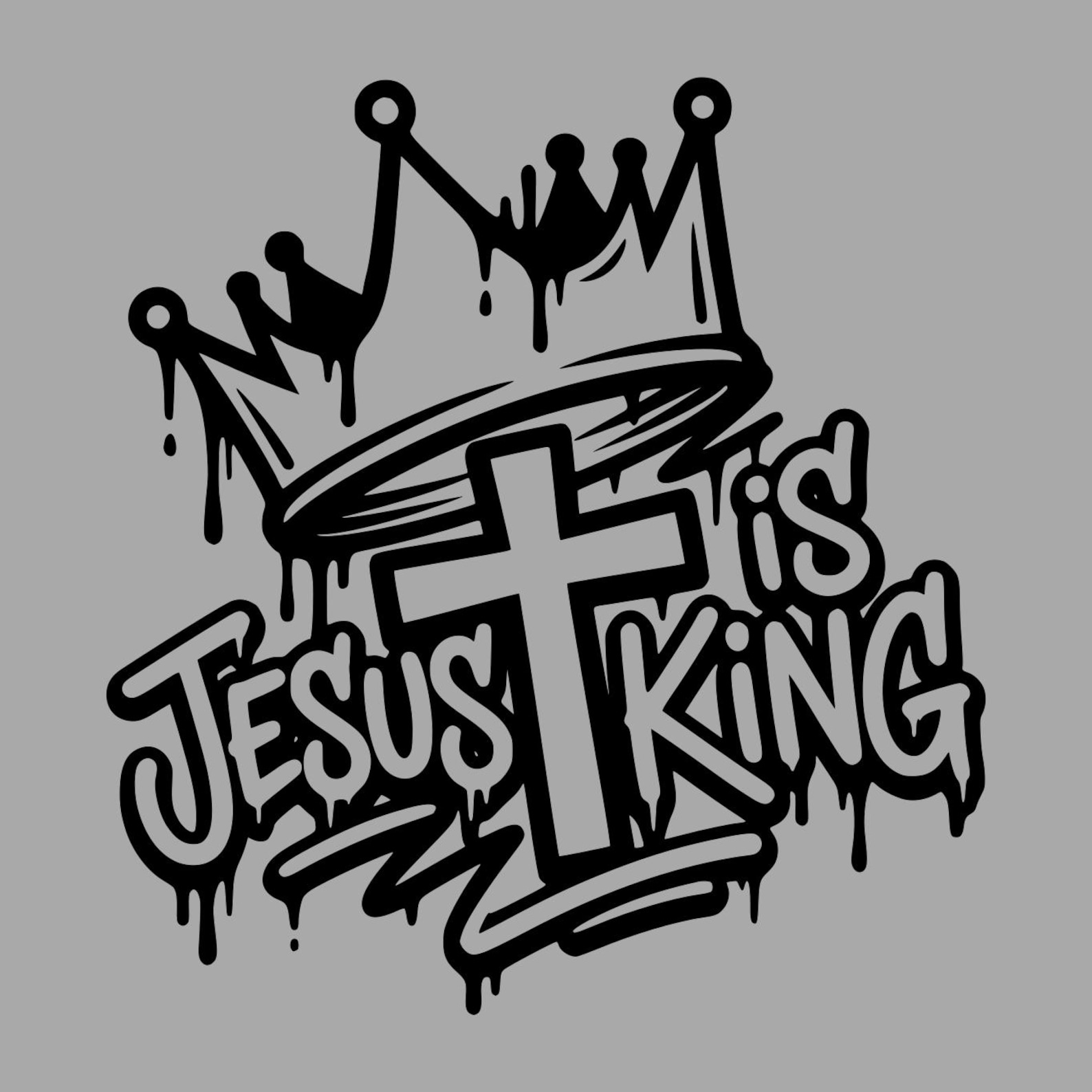Jesus is King Graffiti Art SVG | Dripping Crown Cross Christian Sticker ...