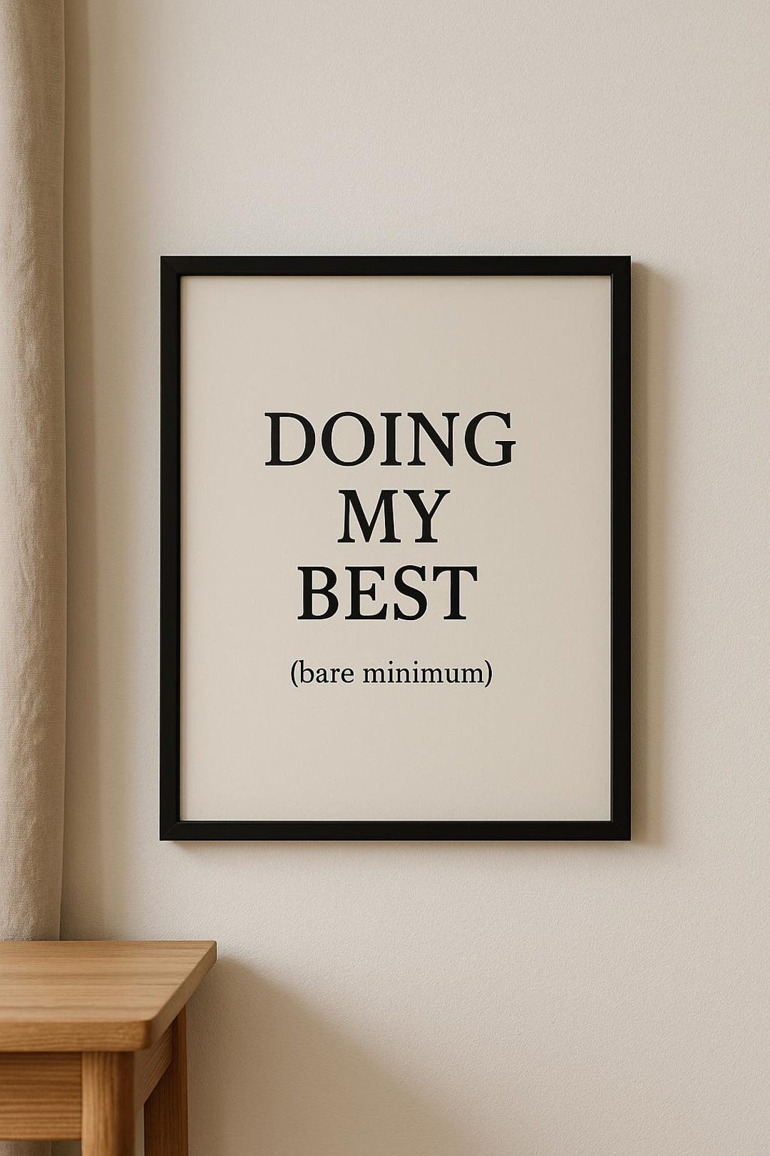 Doing My Best (bare Minimum) – Minimalist Quote Wall Art, Funny Digital ...