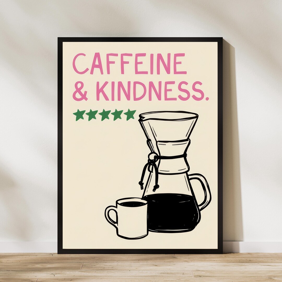 Caffeine and Kindness Poster Coffee Quote Print Cafe Wall Art Coffee ...