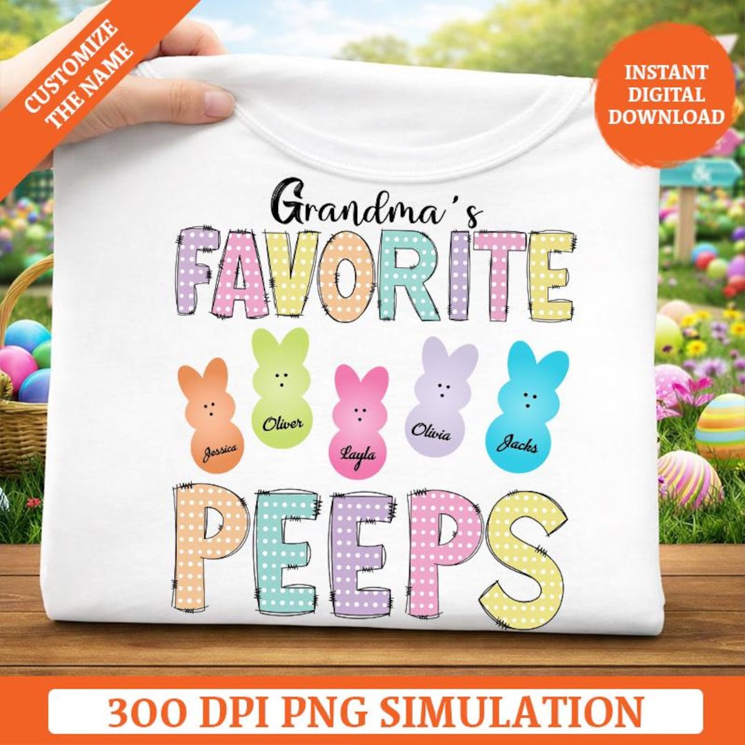 Easter PNG, Grandma’s Favorite Peeps Png, Personalized Easter Bunny ...