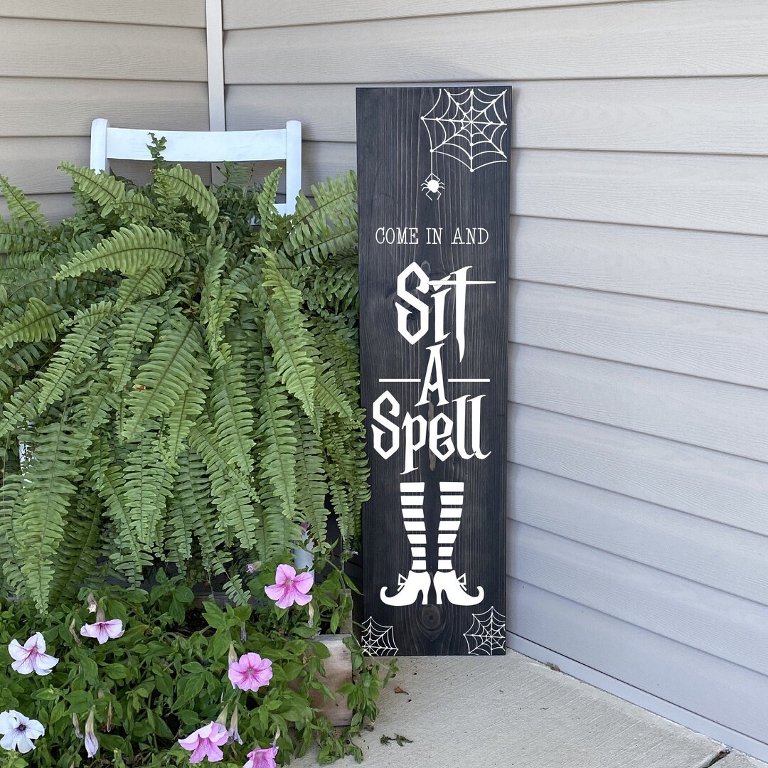 Halloween Porch Sign: 'come in Sit A Spell' Painted Wood Decor - Etsy