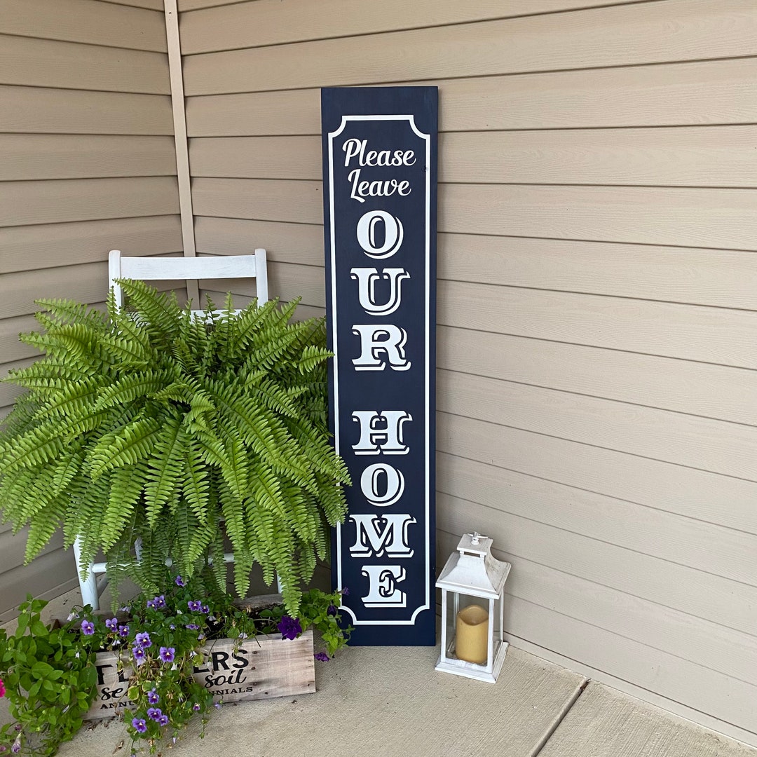 Unwelcome Porch Sign, Front Porch Decor, Please Leave Our Home Porch ...