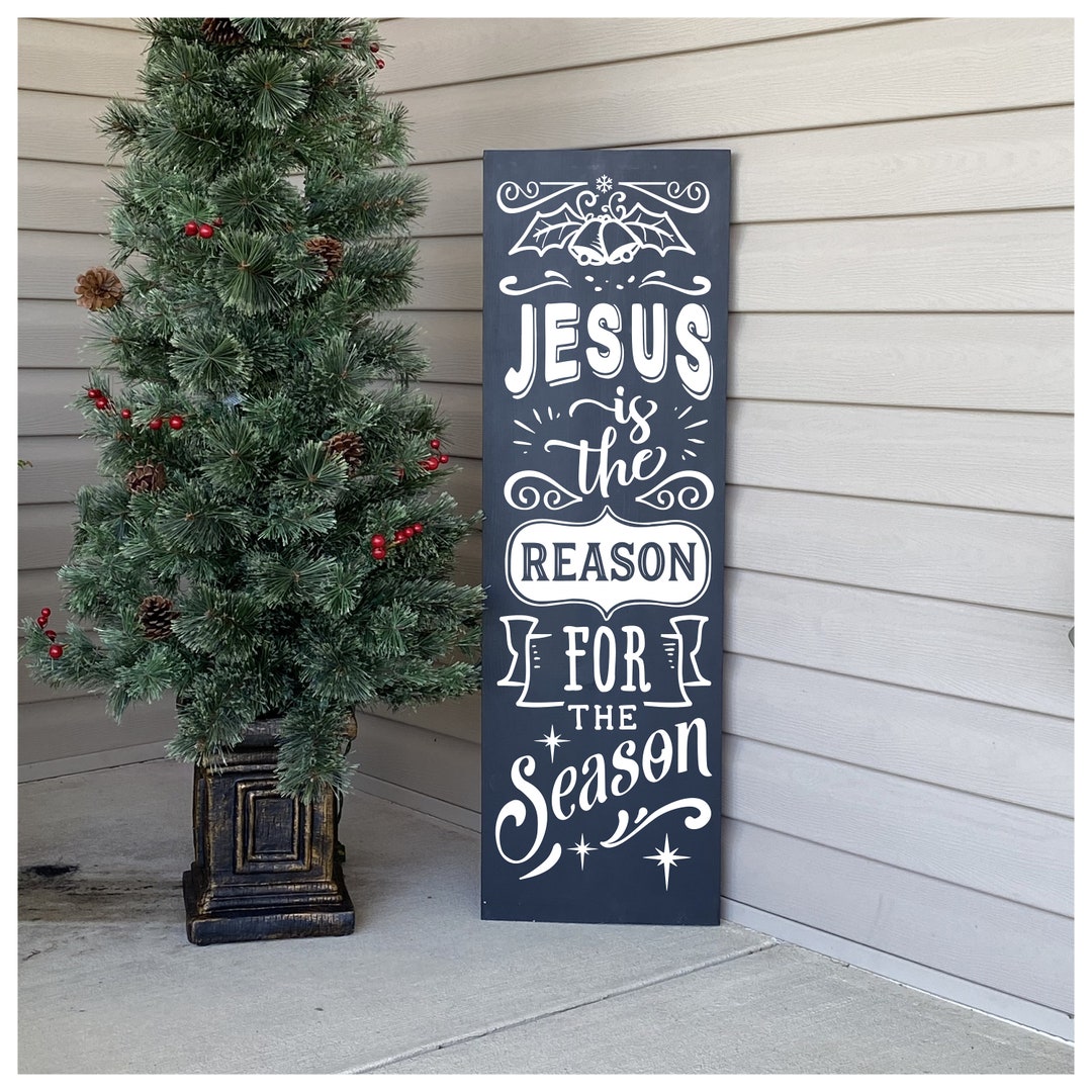 Jesus is the Reason Christmas Porch Sign, Christmas Decor, Christian ...
