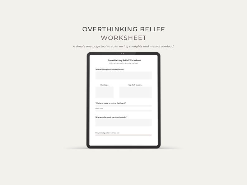 Overthinking Relief Worksheet for Racing Thoughts, Mental Overload, 1 ...