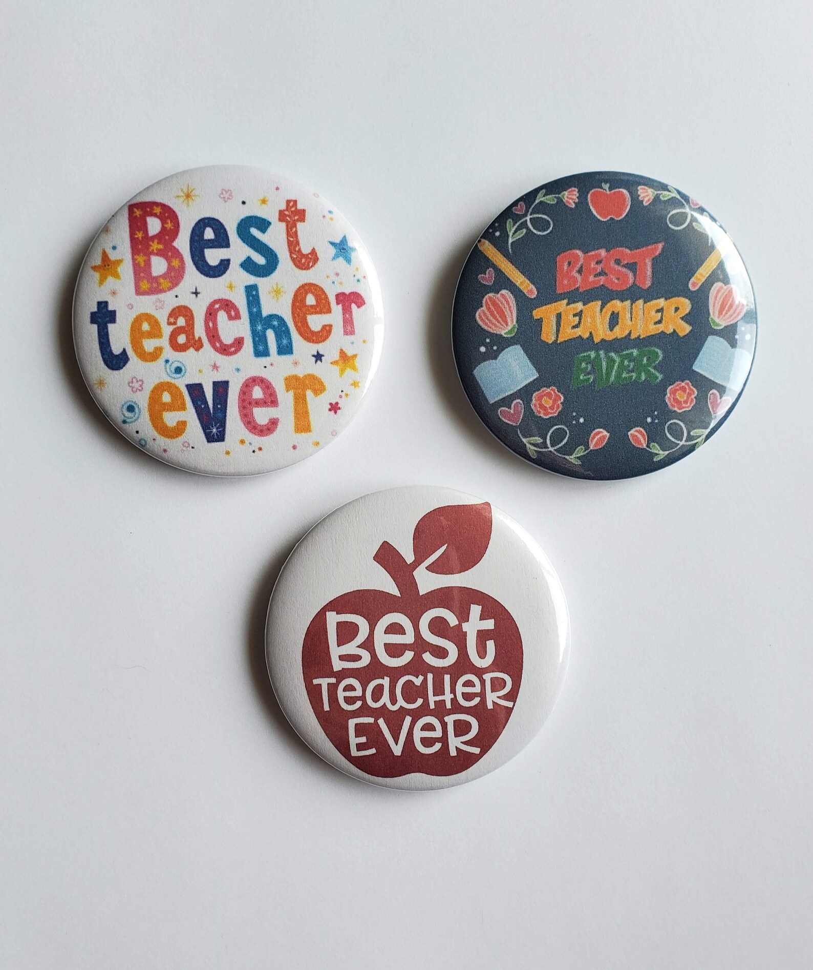 Teacher Appreciation Buttons, Best Teacher Ever, 2.25 in Pinback Butons ...