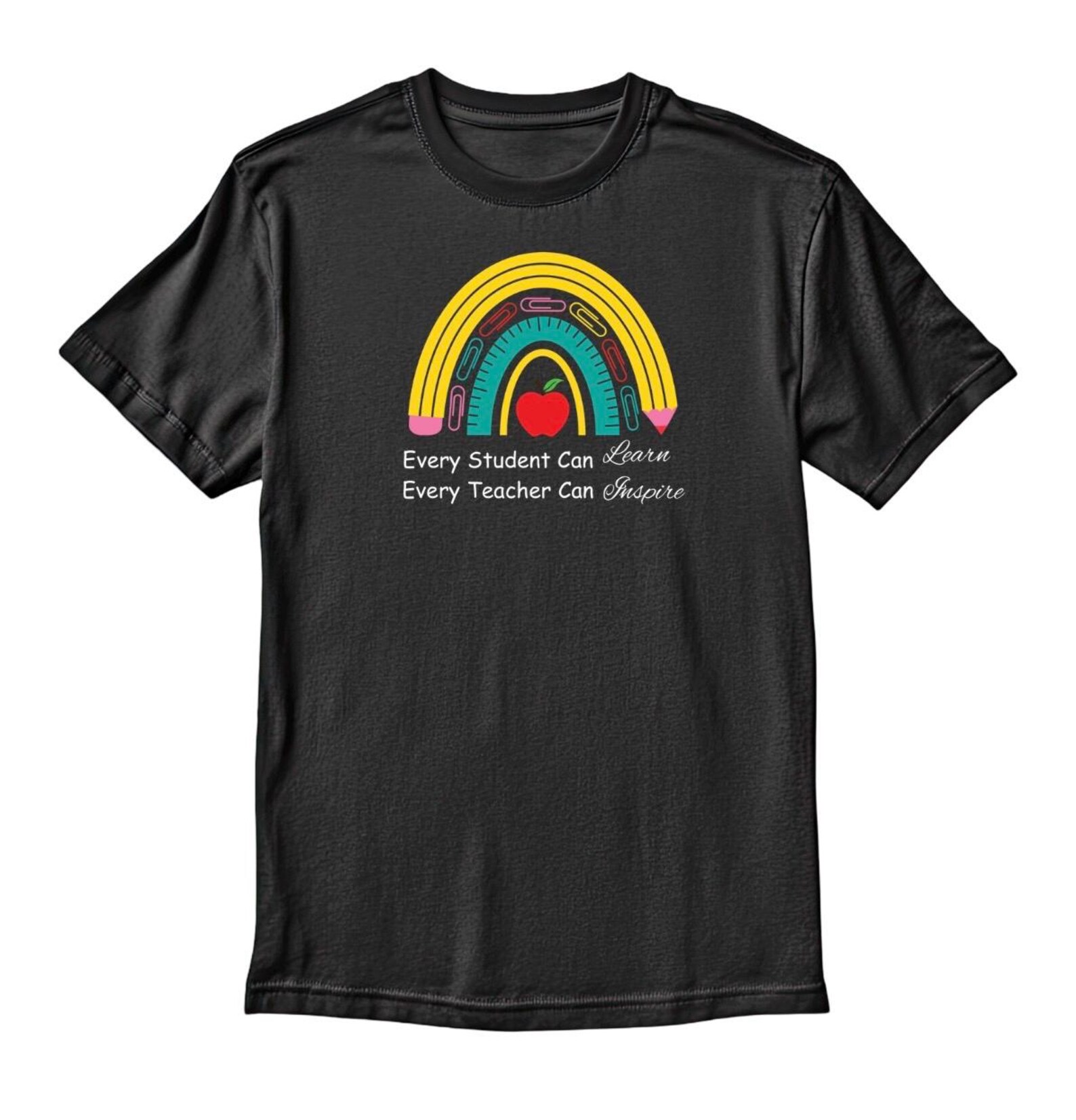 Every Student Can Learn, Every Teacher Can Inspire Teacher T Shirt ...