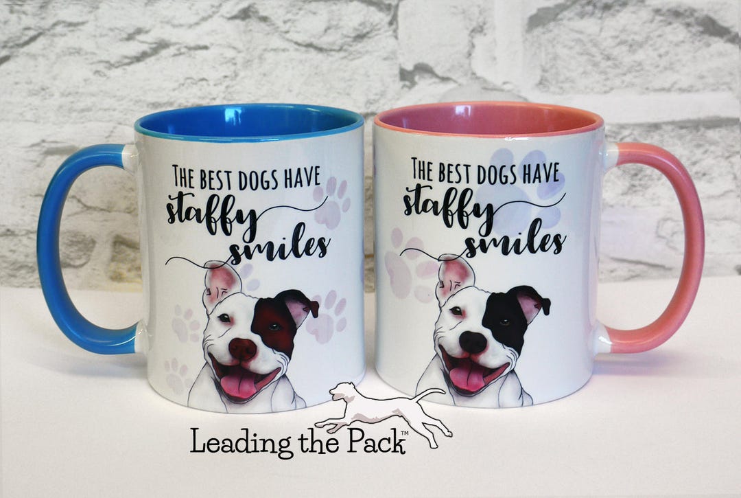 Staffordshire Bull Terrier Gift Mug, the Best Dogs Have Staffy Smiles ...