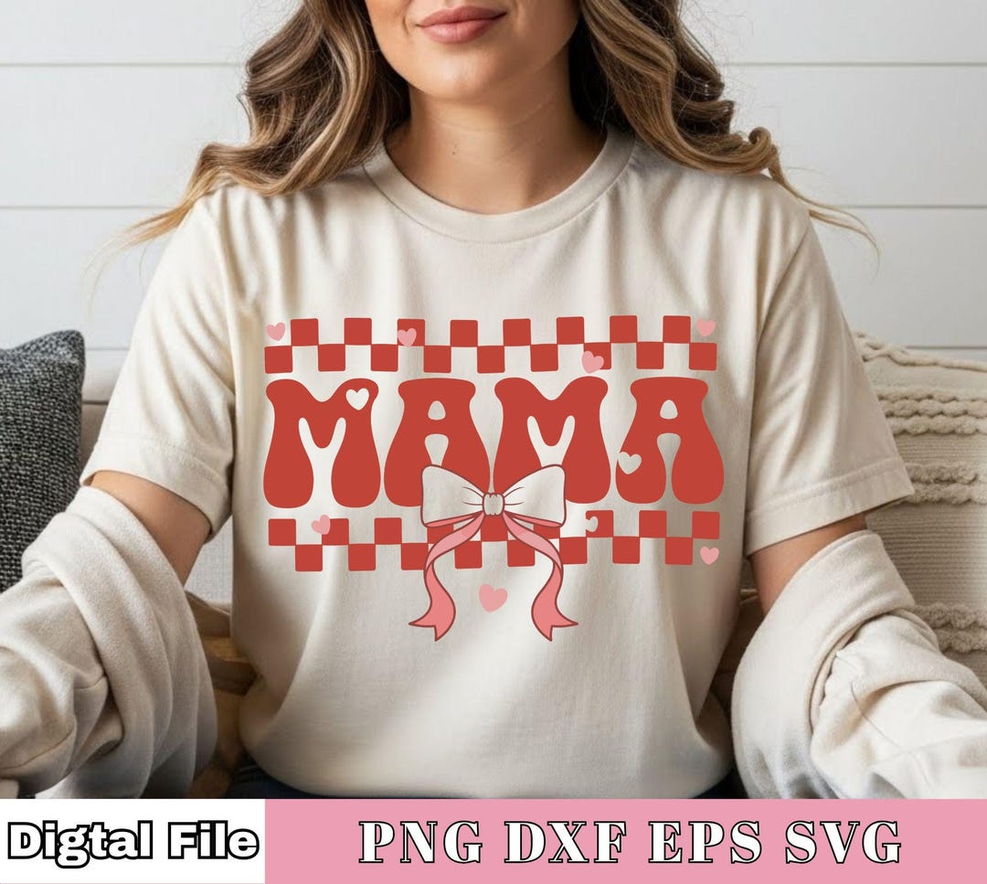 Mama SVG, Valentine Mom Shirt Design With Bow, Trendy Checkerboard Love ...