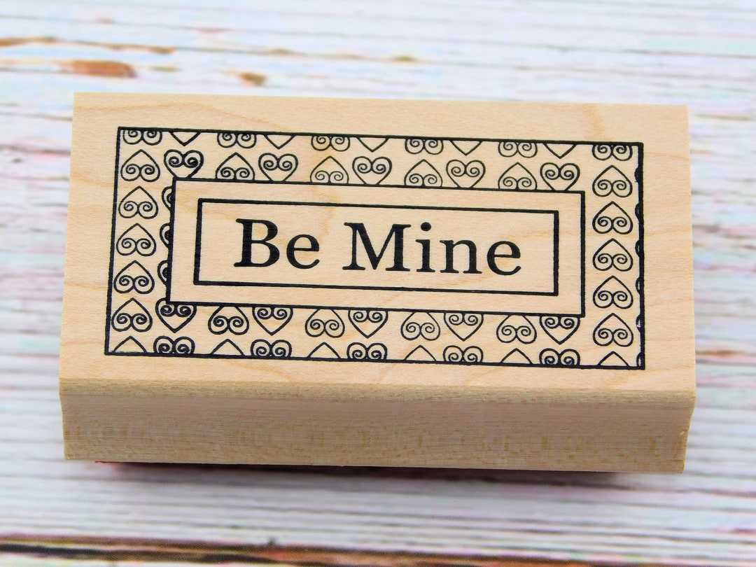 Be Mine Rubber Stamp Be Mine Word Art Text Stamp Outlines Stamp Wood ...