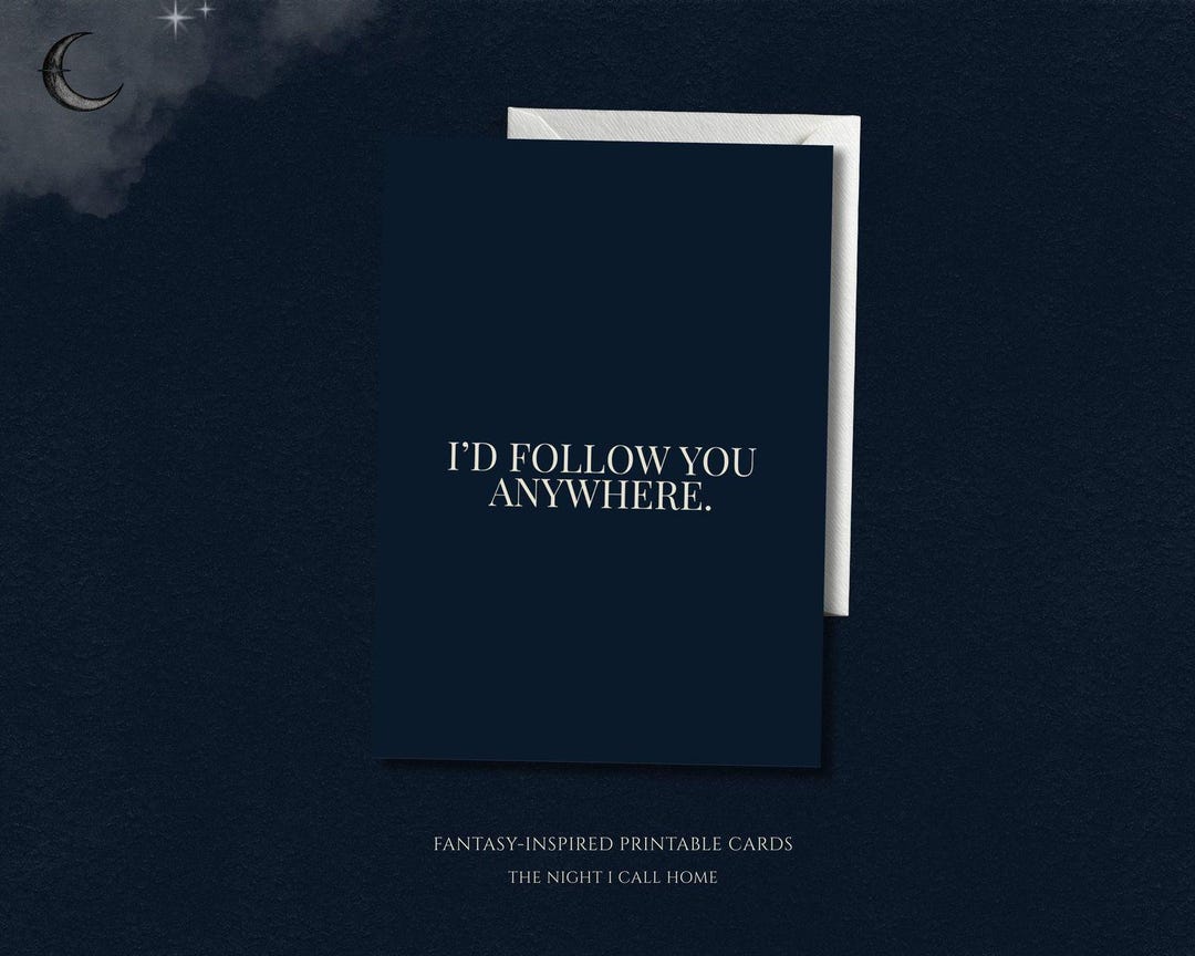 I’d Follow You Anywhere Printable Card | Midnight Romantic Love Card ...