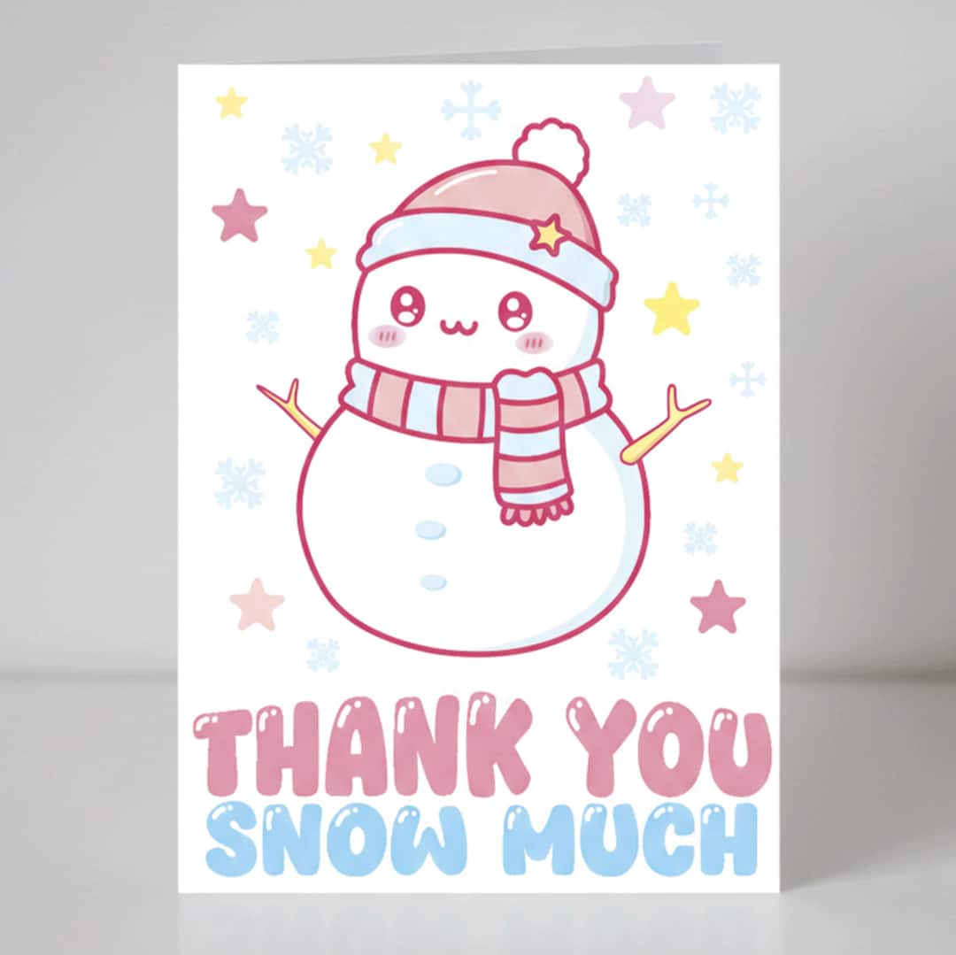 Thank You Snow Much Card Printable Cute Snowman Gratitude Christmas ...
