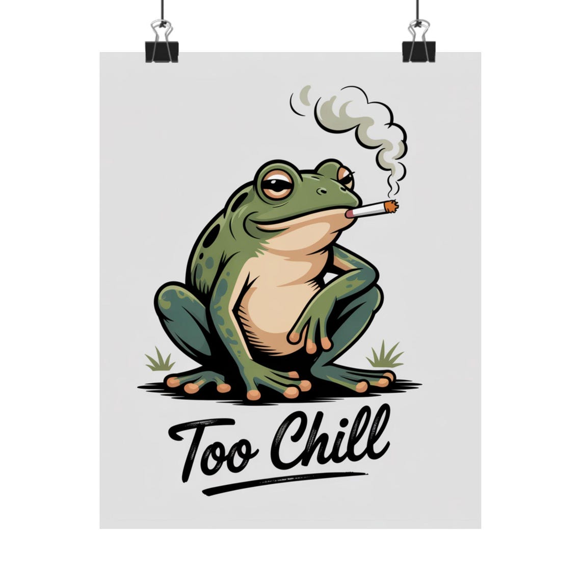 Smokin' Frog - Too Chill Poster - Etsy