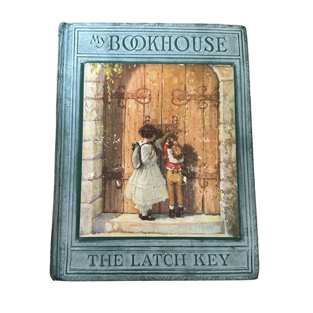 My Bookhouse the Latch Key Olive Beaupre Miller 1925 Hardcover Antique ...