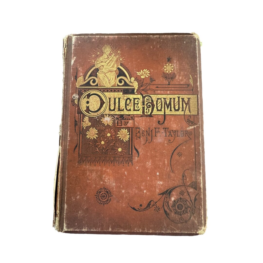 Antique Book Dulce Domum the Burden of the Song. Taylor, Benjamin F ...