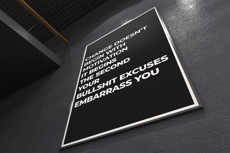 Change Begins When Excuses Embarrass You | Motivational Wall Art ...