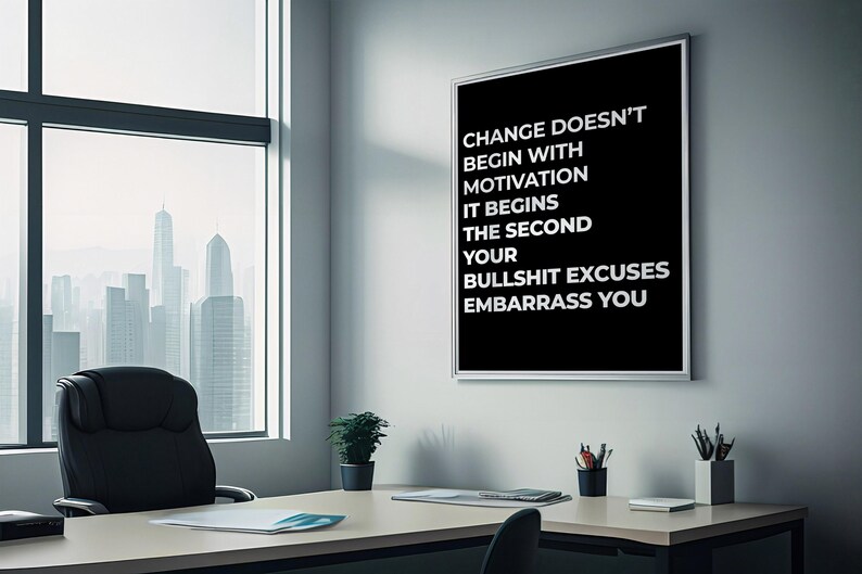 Change Begins When Excuses Embarrass You | Motivational Wall Art ...