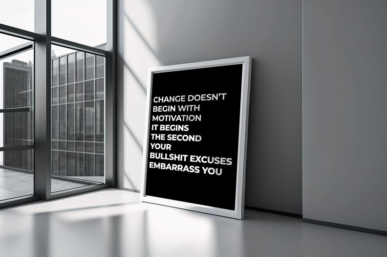 Change Begins When Excuses Embarrass You | Motivational Wall Art ...