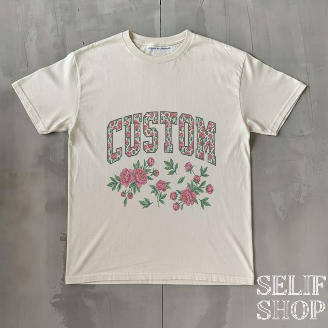 Custom Floral Text Shirt, Custom Tee, Personalized Shirt, Custom Your ...