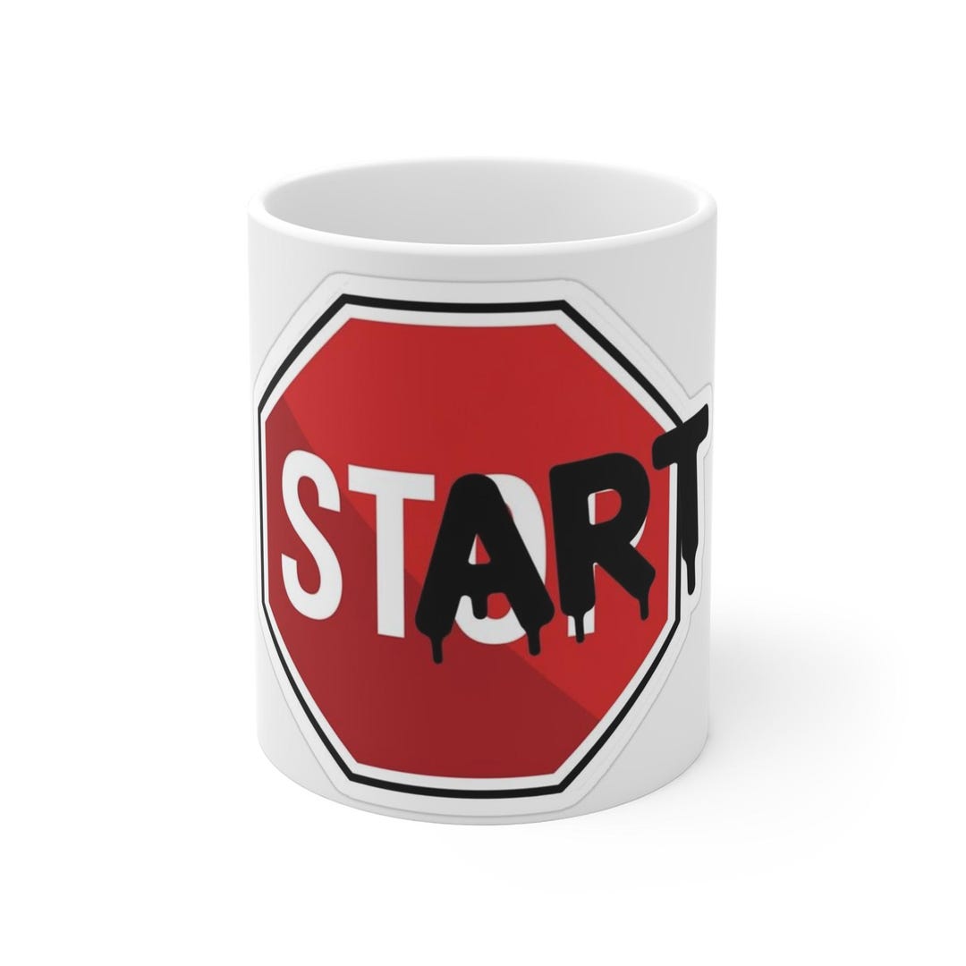 Start Graffiti Stop Sign Mug | Street Art Coffee Cup - Etsy