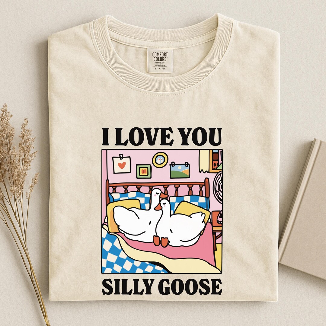 Comfort Colors Silly Goose Shirt, Couple Tee, Romantic Gift - Etsy