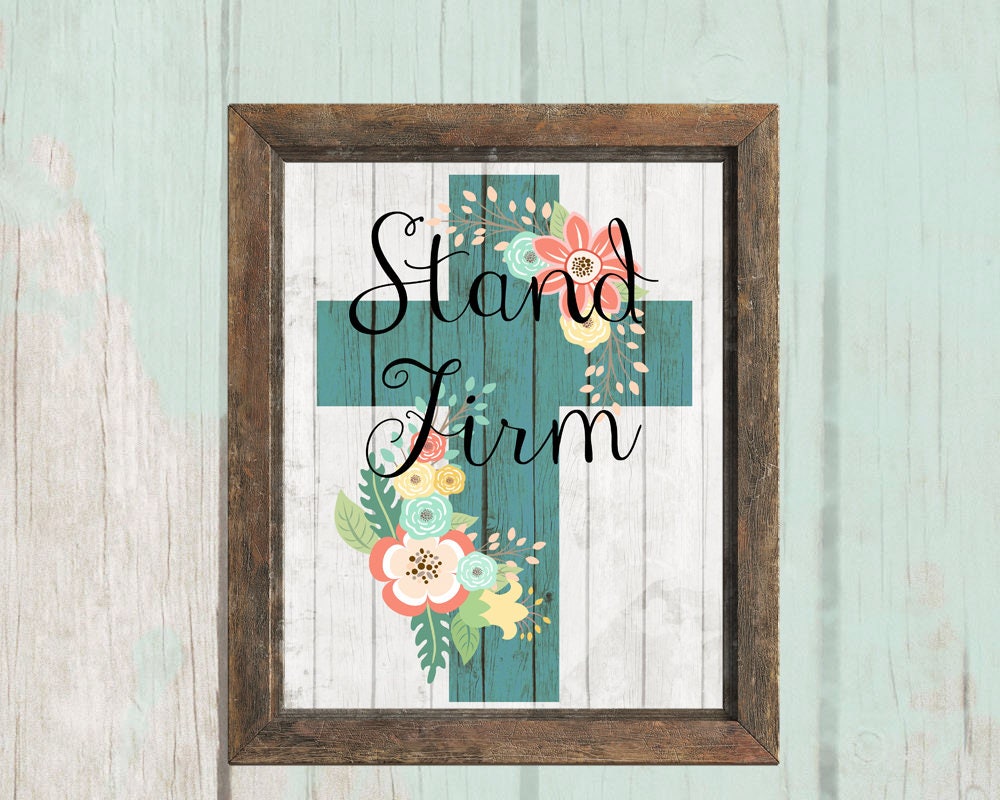 Stand Firm Printable Inspirational Faith Printable 8x10 | Etsy