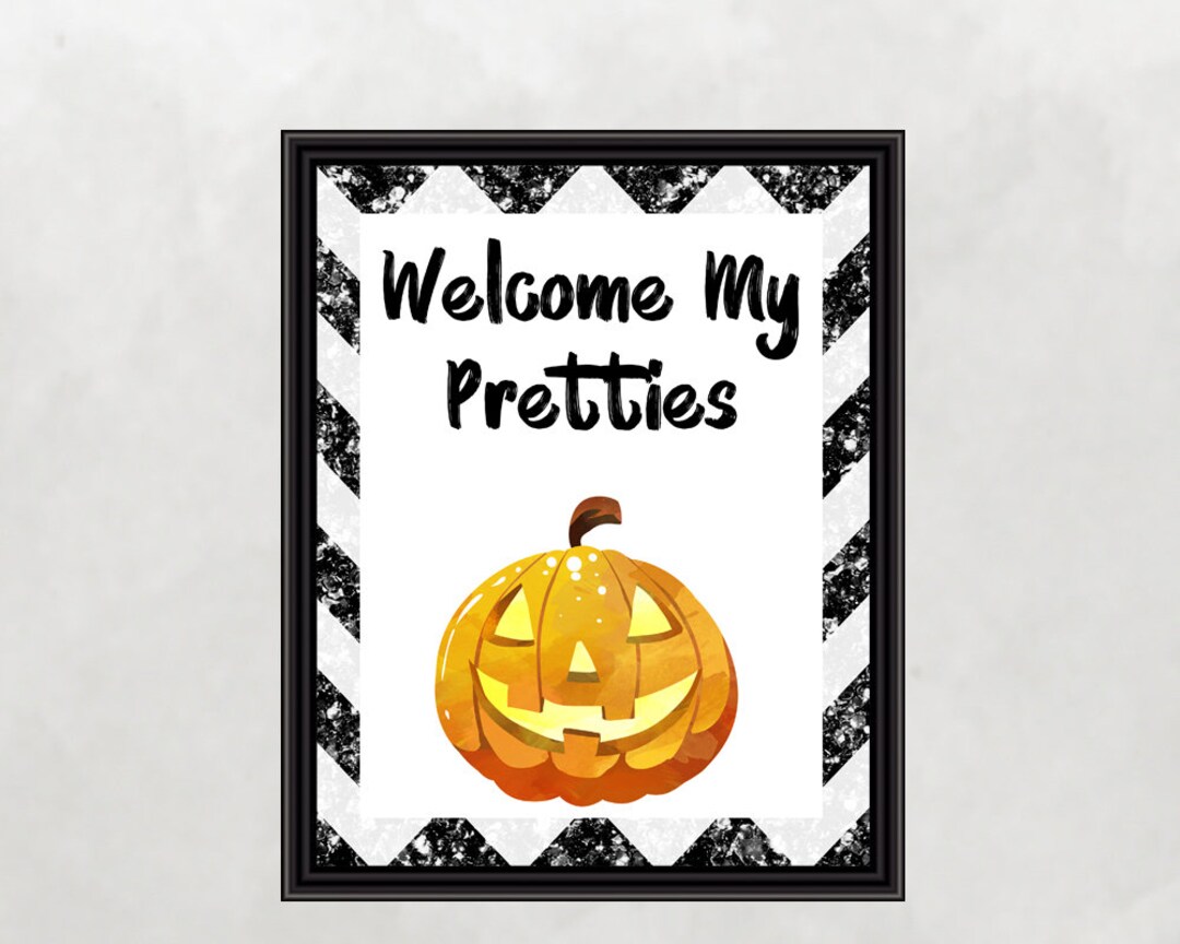 Welcome My Pretties Printable Halloween Decor Halloween Wall Art ...