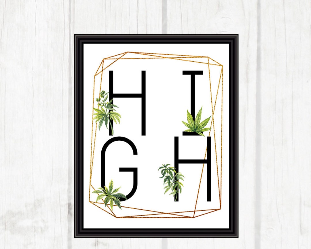 High Printable | 420 Printable | Marijuana Decor | 8x10 - INSTANT ...