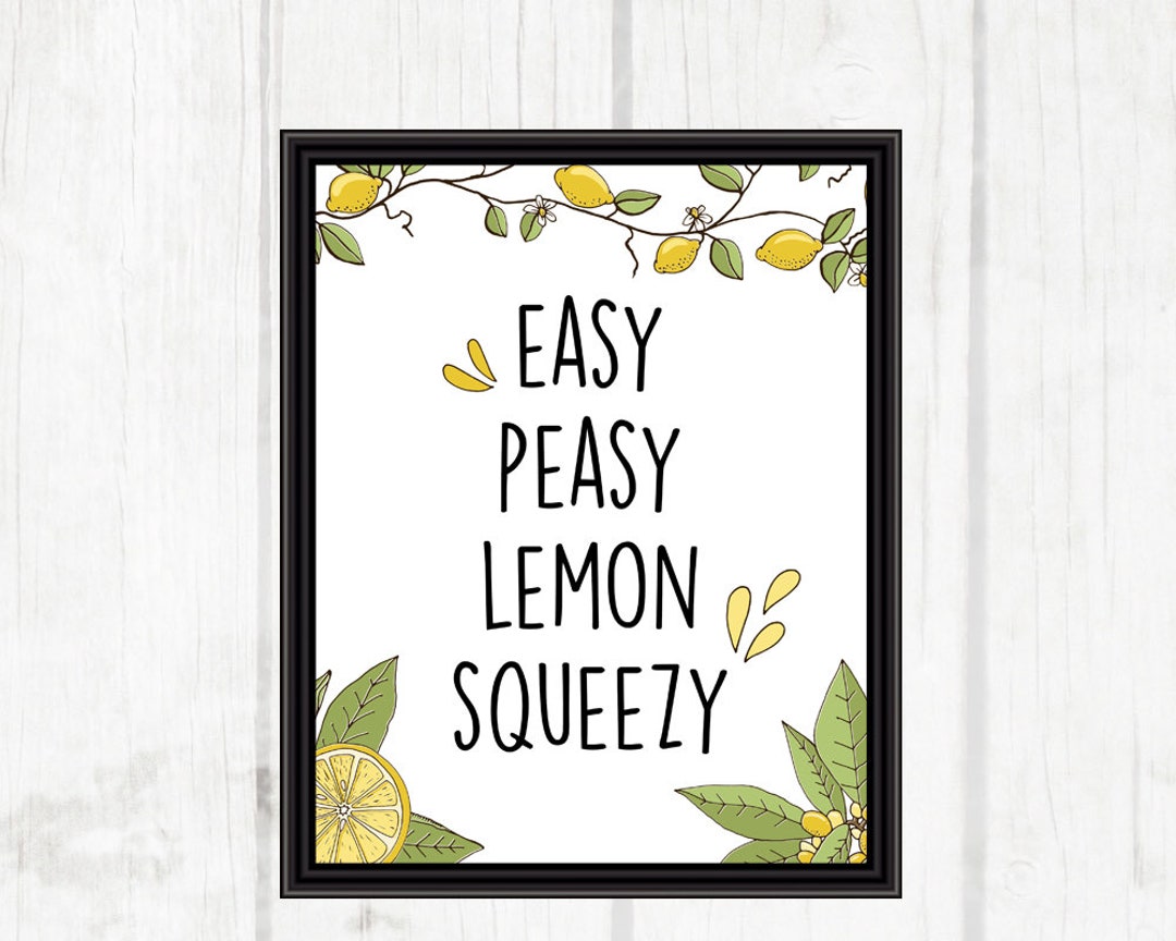 Easy Peasy Lemon Squeezy Printable | Kitchen Printable | Lemon Decor ...