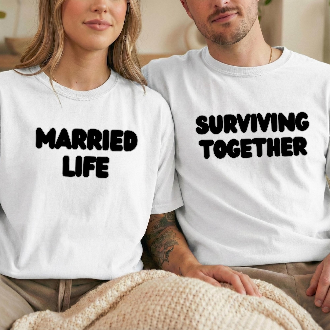 Surviving Together, Married Life Couple Tee, Gildan Shirt - Etsy