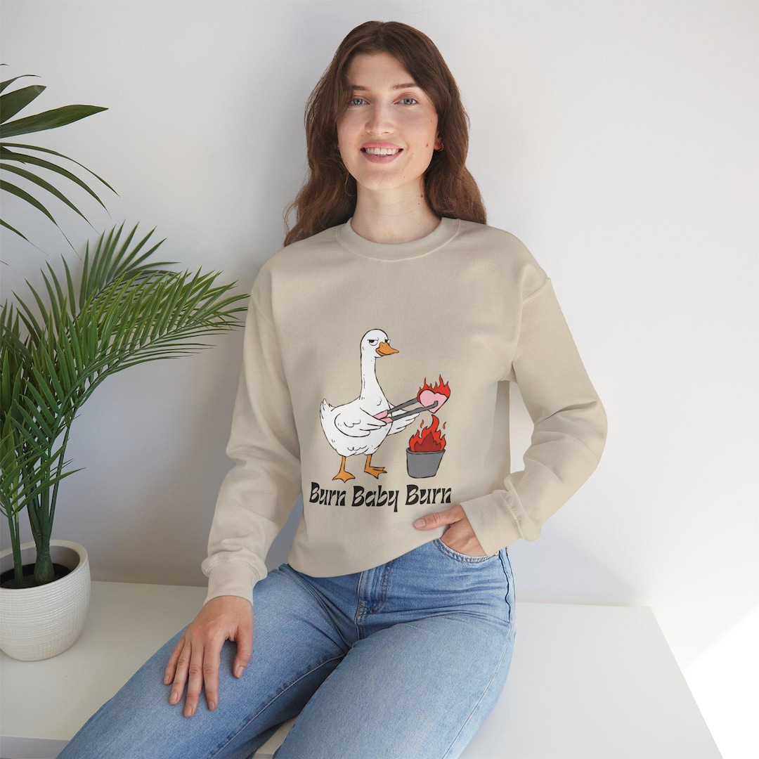 Goose With Matchstick Burning Heart Sweatshirt | Funny Dark Humor I ...