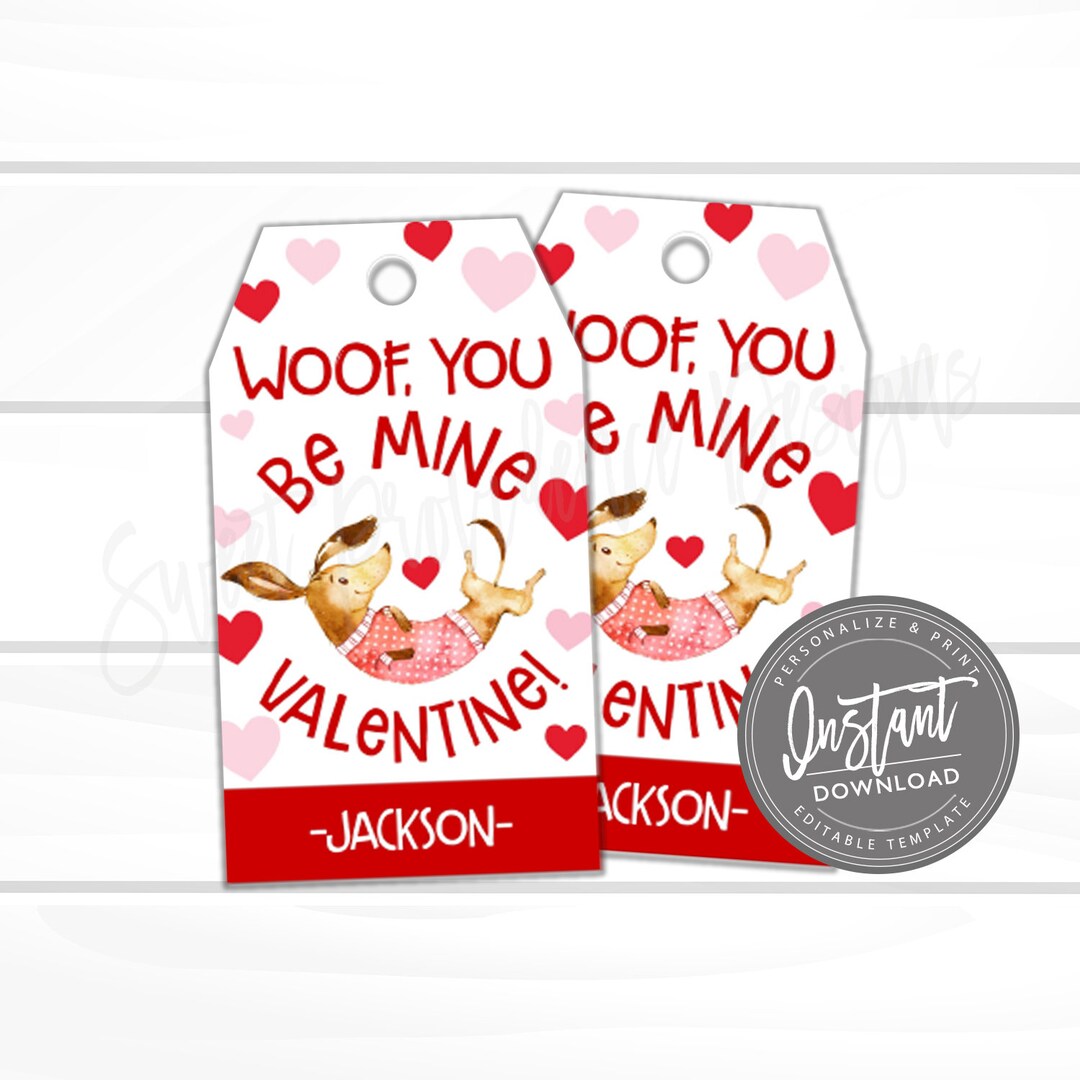 Valentine Favor Tags, Editable Tags, Woof You Be My Valentine ...