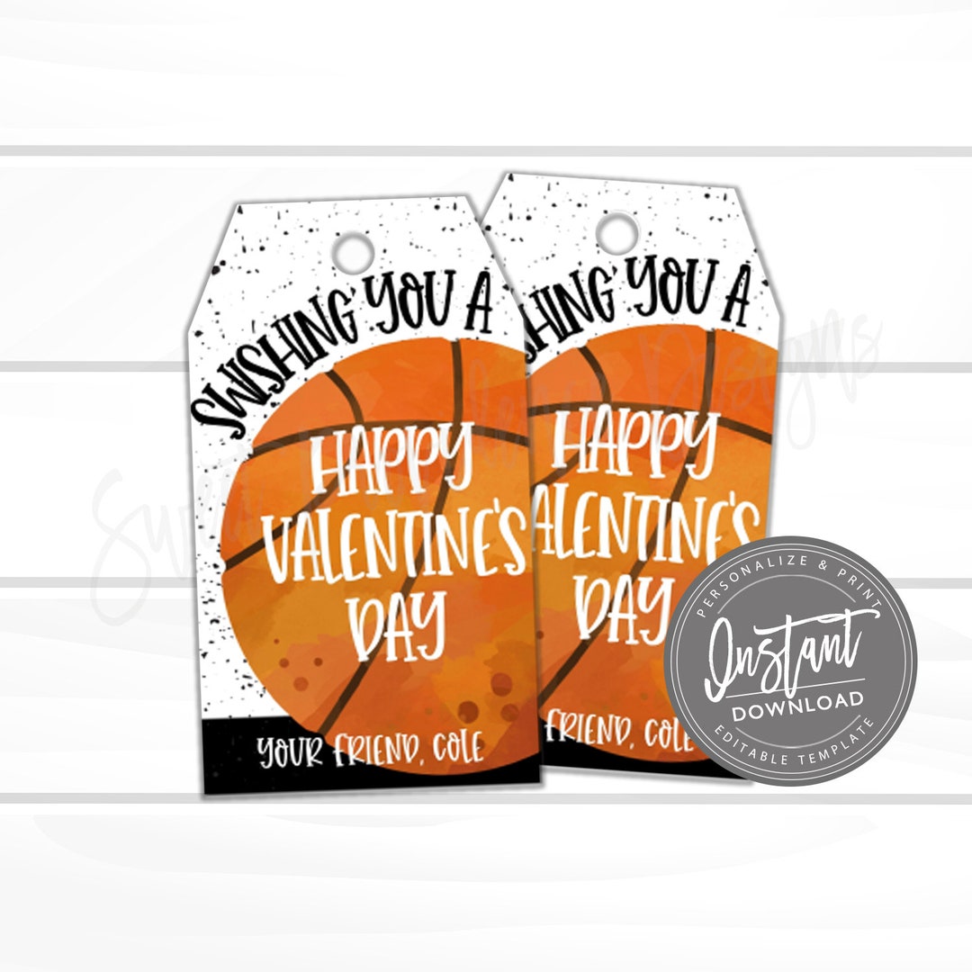 Valentine Favor Tags, Editable Basketball Tags, Swishing You a Happy ...
