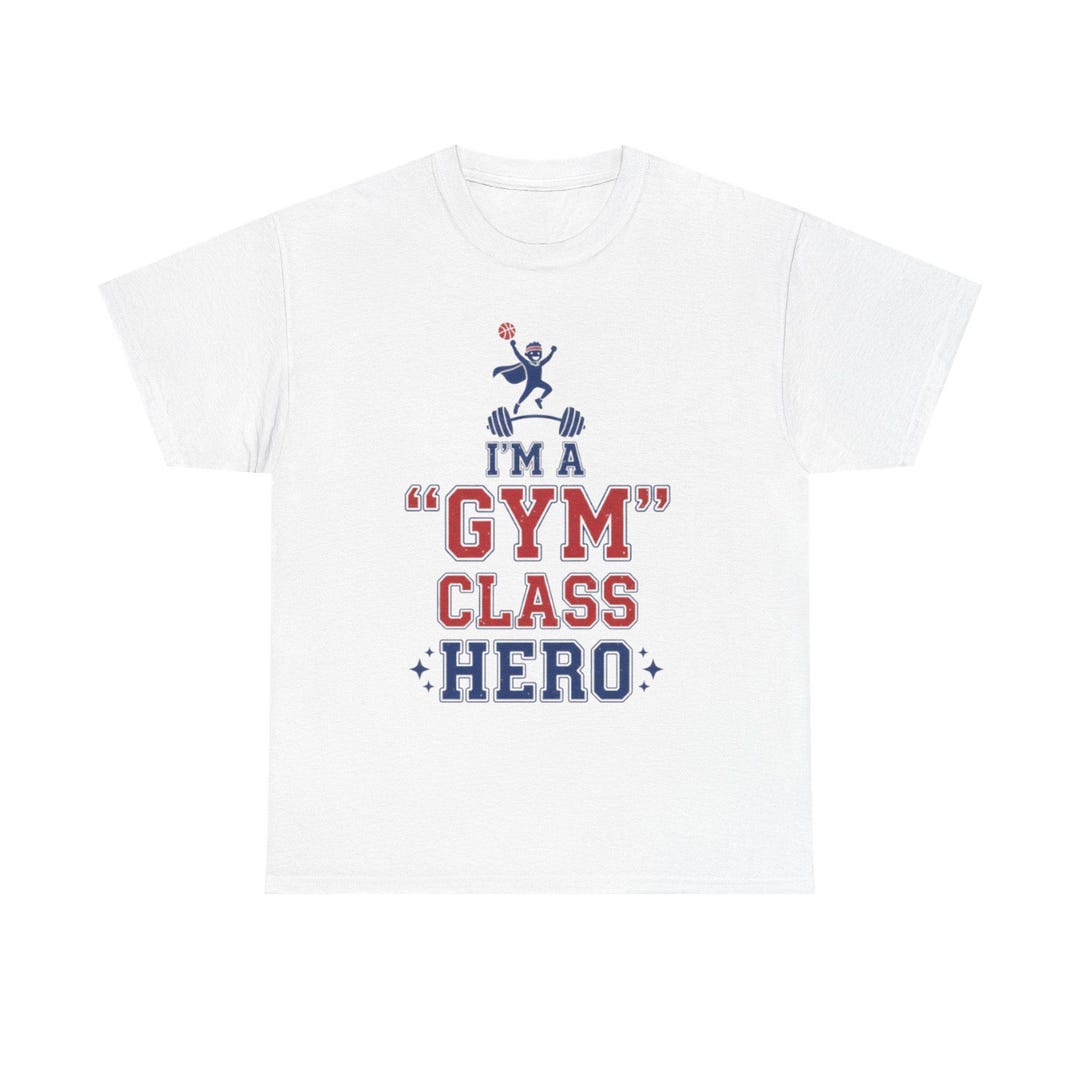 I'm a "gym" Class Hero T-shirt | Retro School Gym Teacher Design - Etsy