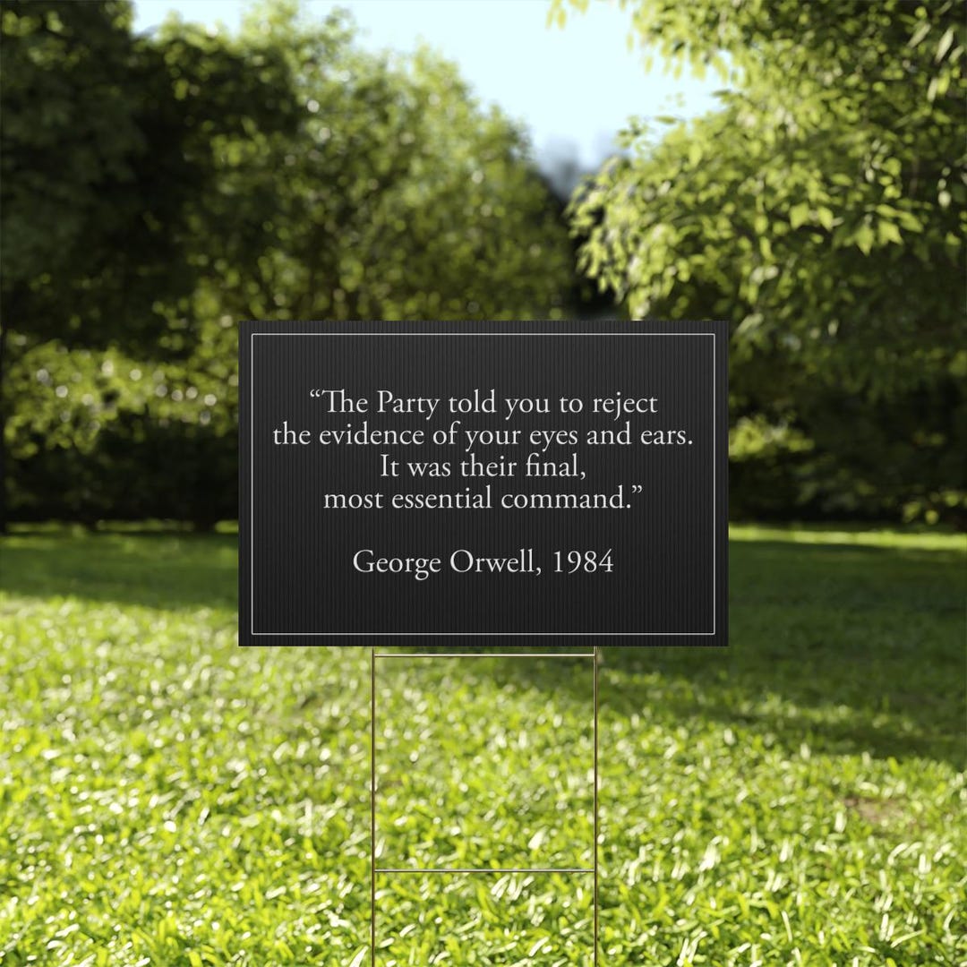 Orwell 1984 Quote | Anti ICE | Anti MAGA Political Yard Sign - Etsy