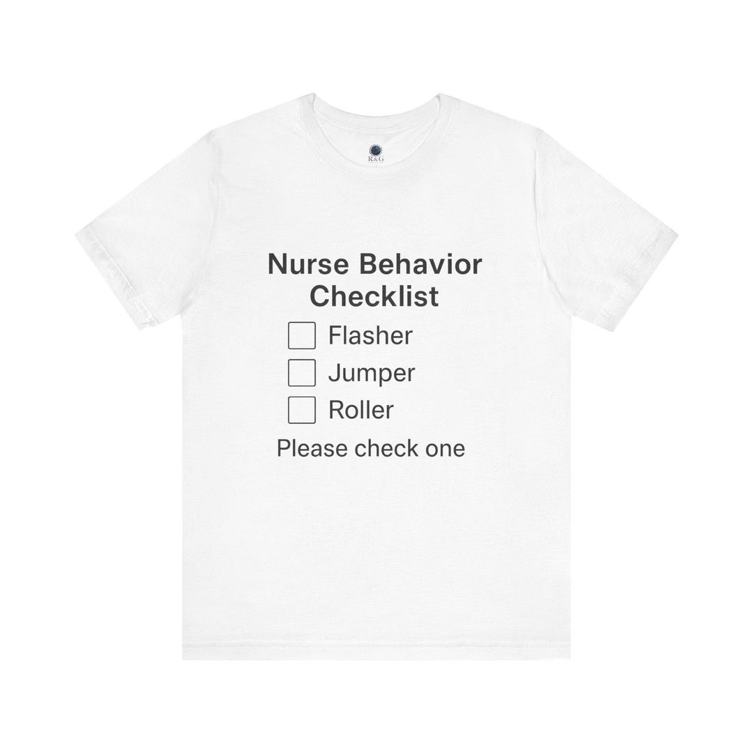 Copy of Nurse Behavior Checklist Funny Nurse Humor Tee - Etsy