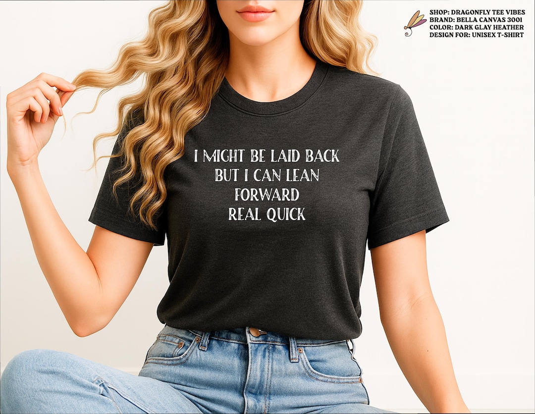 Sassy Meme Tee, I Might Be Laid Back, Dark Humor T-shirt - Etsy