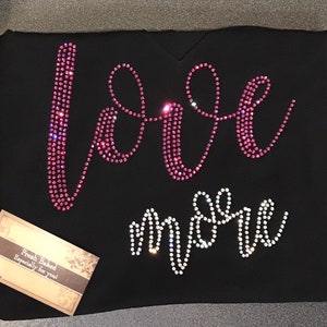Custom Bling Love More Glam Bedazzled Shirt - Etsy