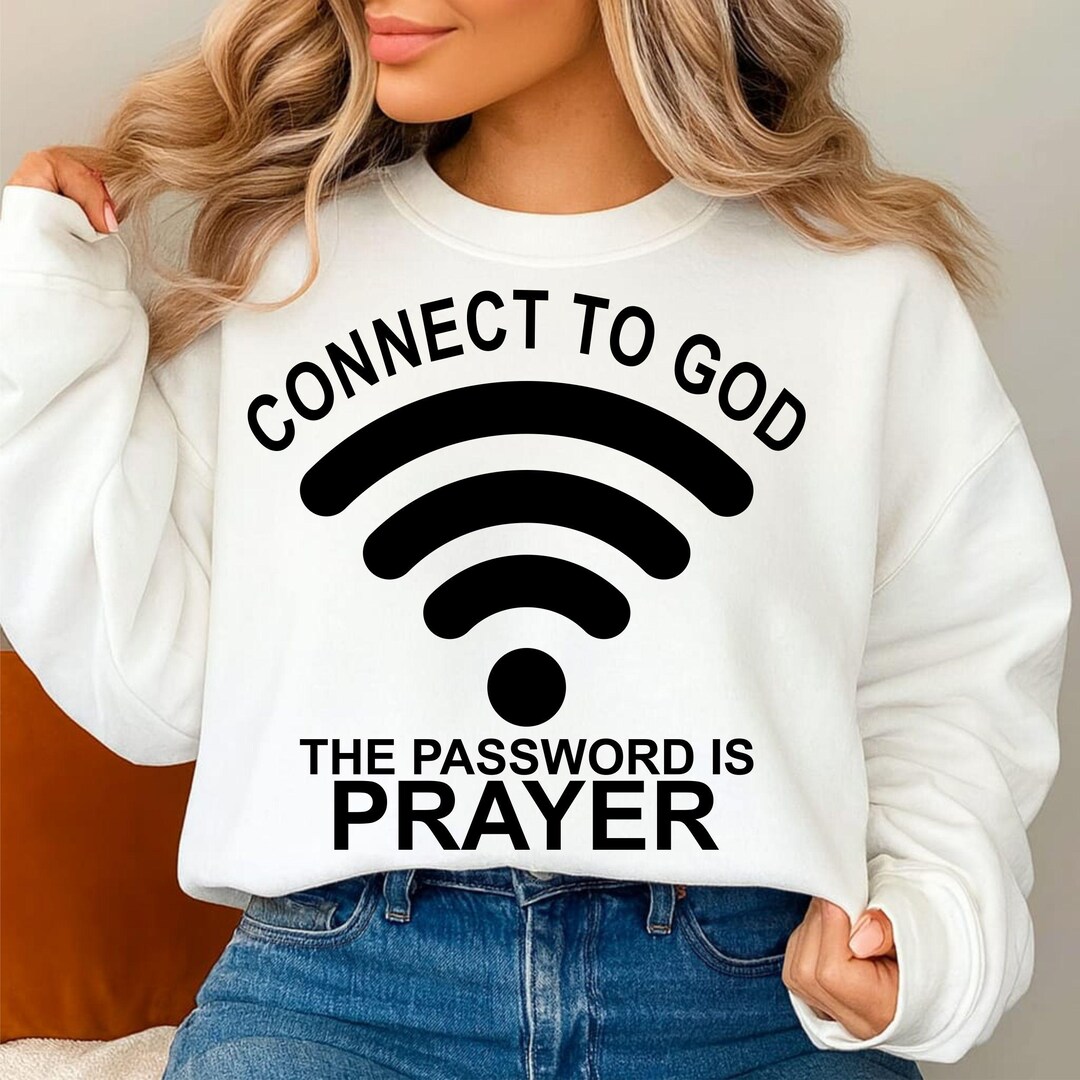 Connect to God the Password is Prayer Svg Png, Christian Shirt ...