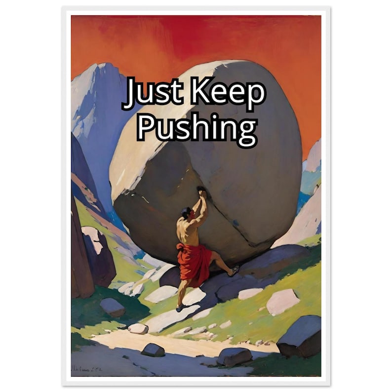 Sisyphus Motivational Framed Poster - Just Keep Pushing - Inspirational ...