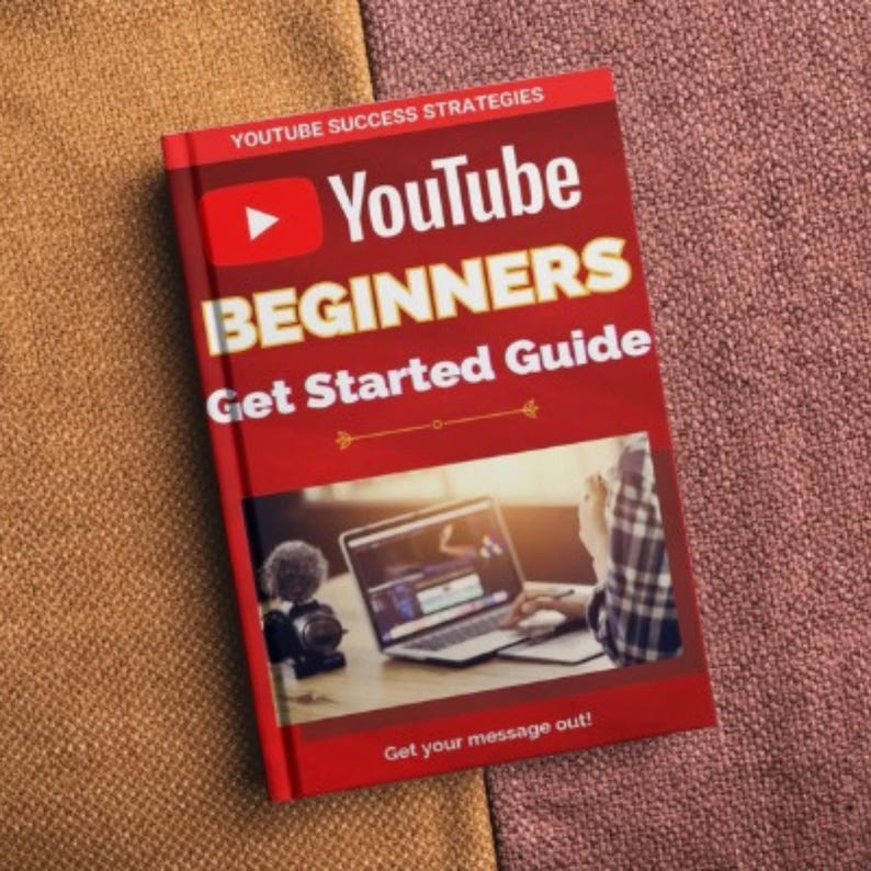Youtube Beginners Get Started Guide - Step by Step Instructions - Six Training Videos (digital ...