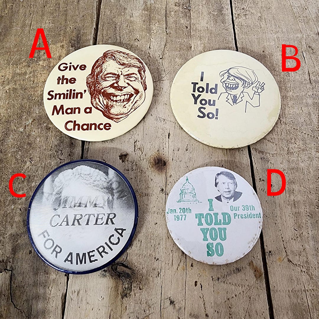 Choice Vintage Jimmy Carter Political Buttons, Give the Smilin' Man a ...