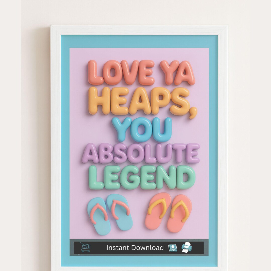 Love Ya Heaps Printable Wall Art | A4 Digital Download | Aussie Quote ...